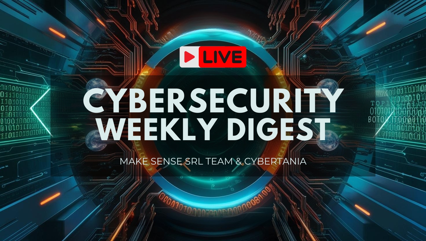 Weekly Cybersecurity Digest - makesense